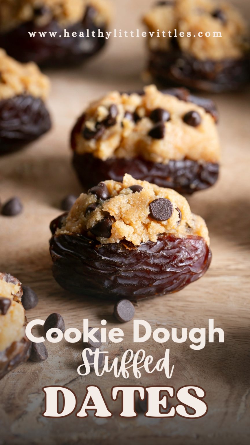 Chocolate Chip Cookie Dough Stuffed Dates - Healthy Little Vittles
